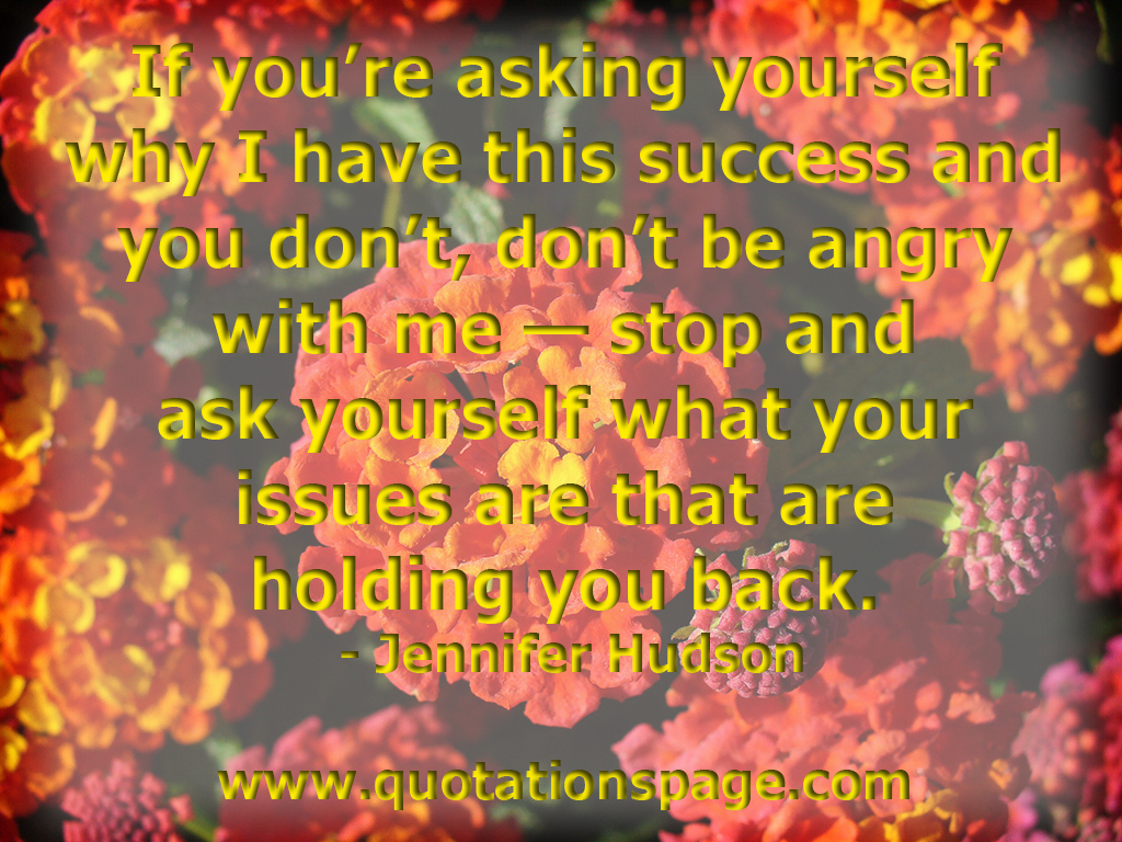 Quote Details: Jennifer Hudson: If you’re... asking yourself... - The ...