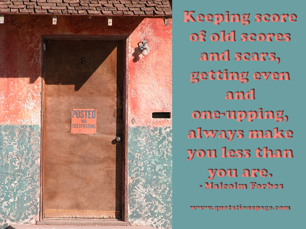 Quote Details: Malcolm Forbes: Keeping score of old... - The Quotations ...