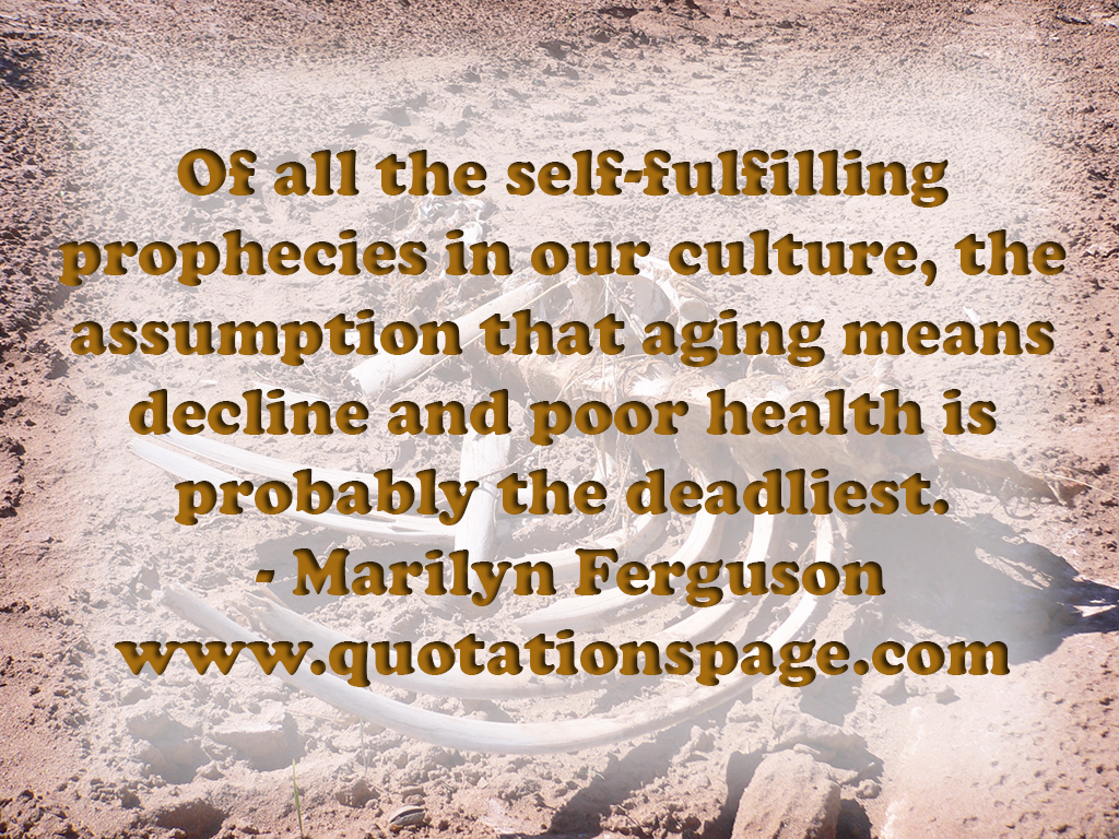 Quote Details: Marilyn Ferguson: Of all the self-fulfilling... - The ...