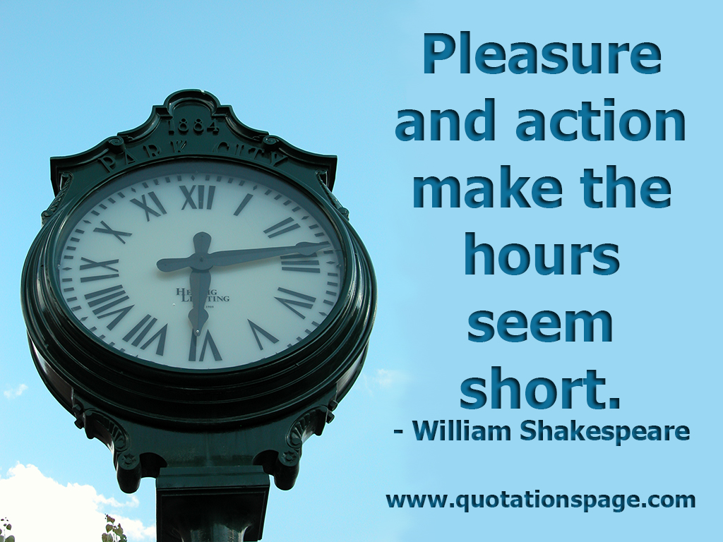 Quote Details: William Shakespeare: Pleasure and action make... - The ...