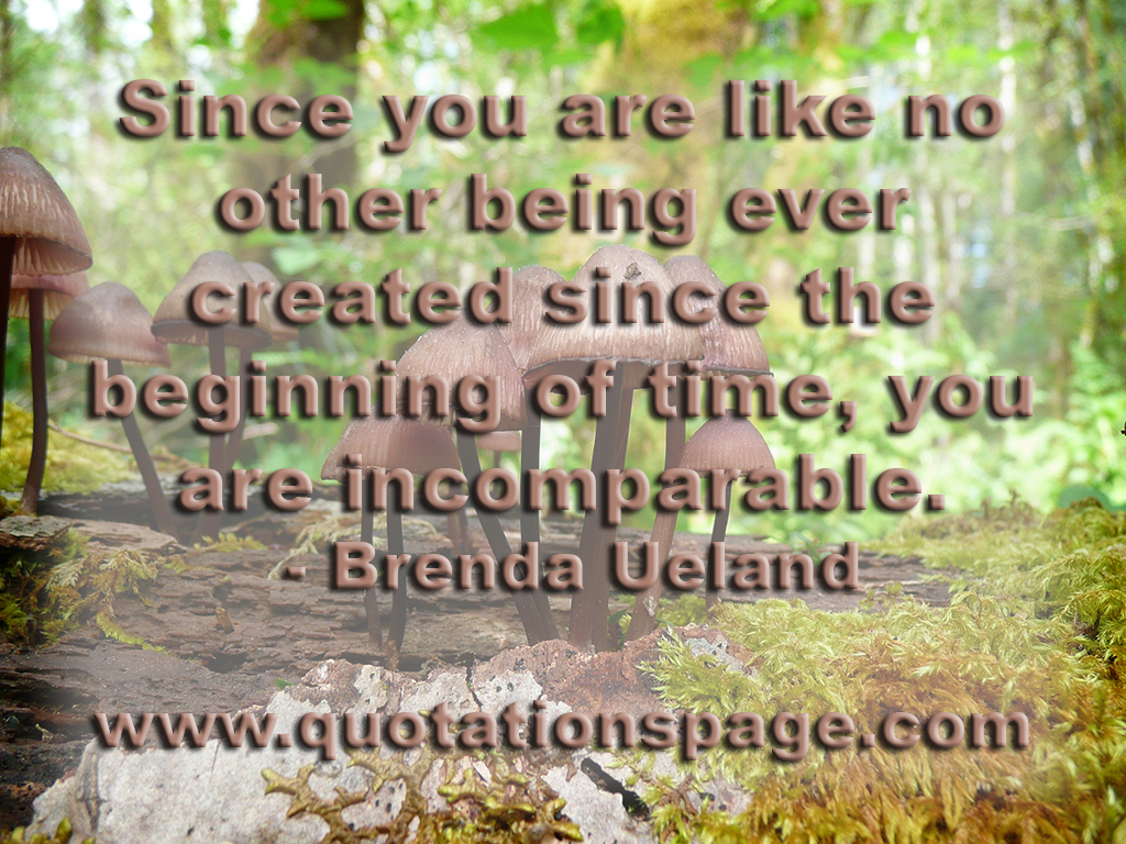 Quote Details: Brenda Ueland: Since you are like... - The Quotations Page