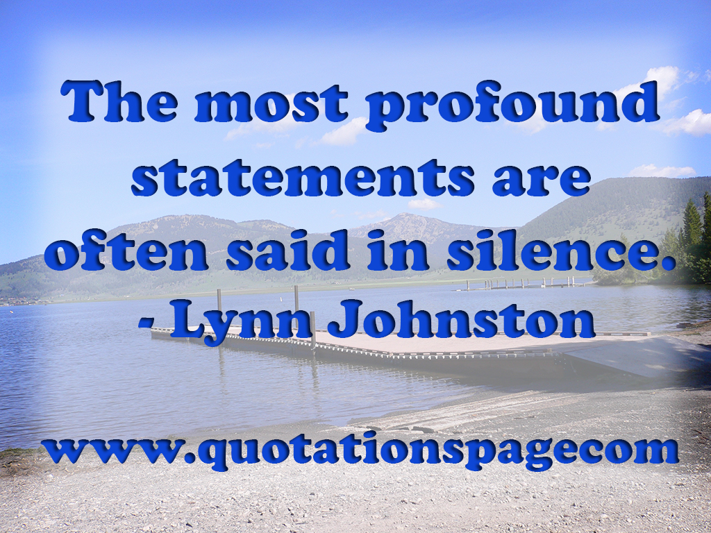 Quote Details: Lynn Johnston: The most profound statements... - The ...